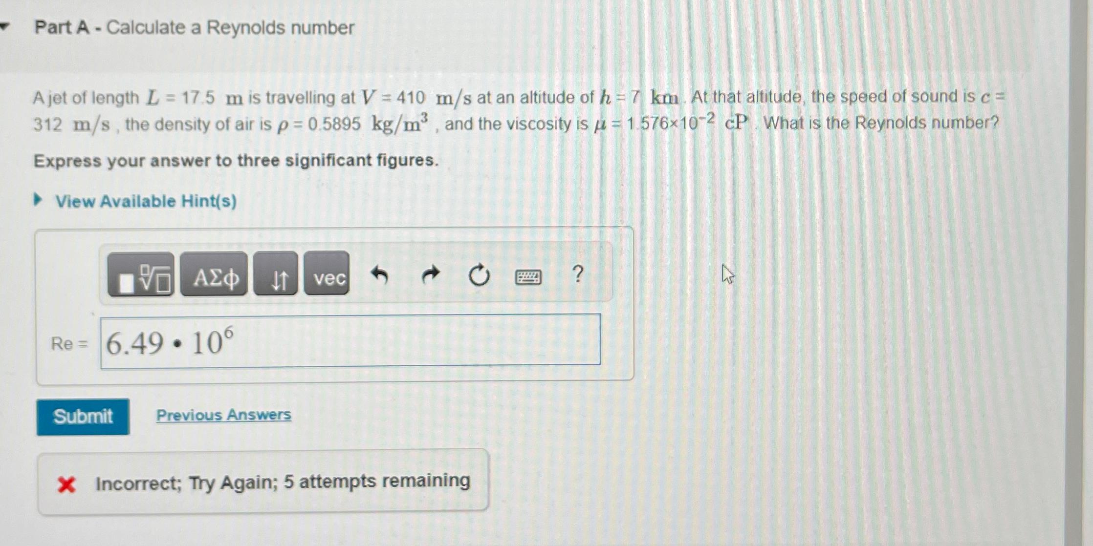 Solved Part A - ﻿Calculate a Reynolds numberA jet of length | Chegg.com