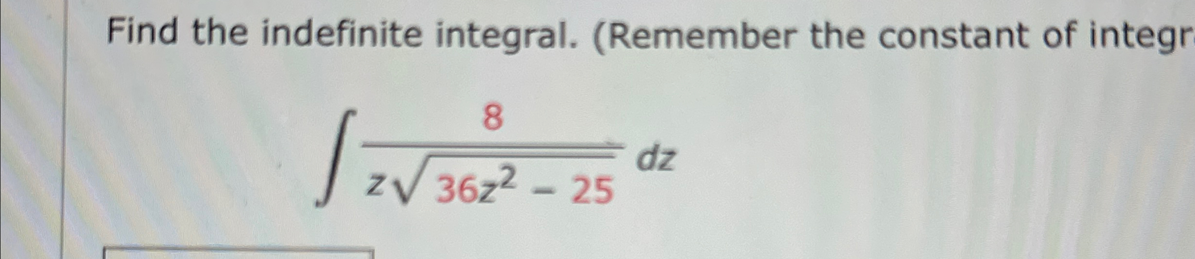 Solved Find the indefinite integral. (Remember the constant | Chegg.com