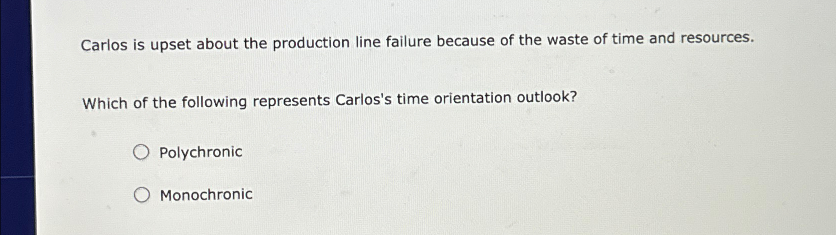 Solved Carlos is upset about the production line failure | Chegg.com