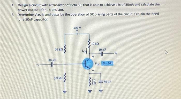 Solved 1. Design a circuit with a transistor of Beta 50, | Chegg.com