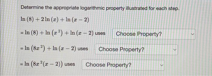 Solved Determine the appropriate logarithmic property | Chegg.com