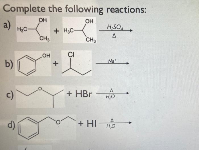 Solved Complete the following reactions: a) , OH OH H3C + | Chegg.com