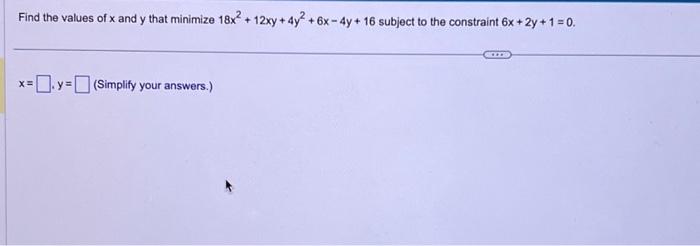 Solved Find the values of x and y that minimize | Chegg.com