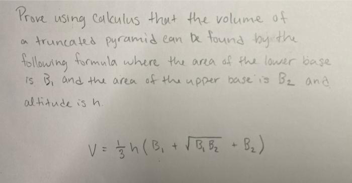 Solved Prove using Cakulus that the volume of a truncated | Chegg.com