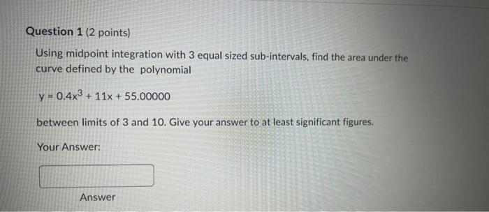 Solved Using midpoint integration with 3 equal sized | Chegg.com