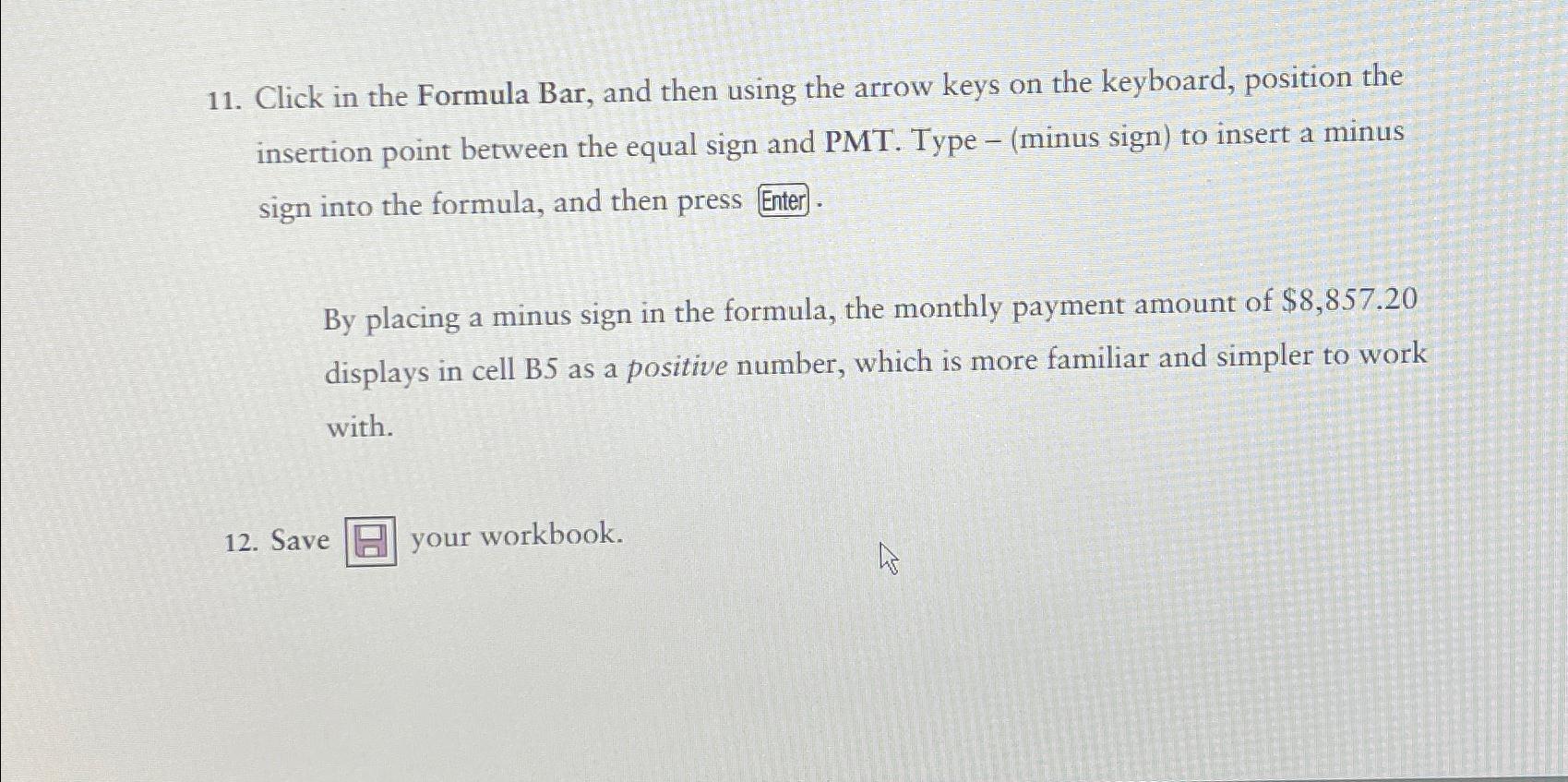 Solved Click in the Formula Bar, and then using the arrow | Chegg.com