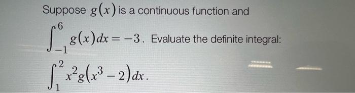 Solved Suppose g(x) is a continuous function and | Chegg.com Solved Suppose g(x) is a continuous function and | Chegg.com