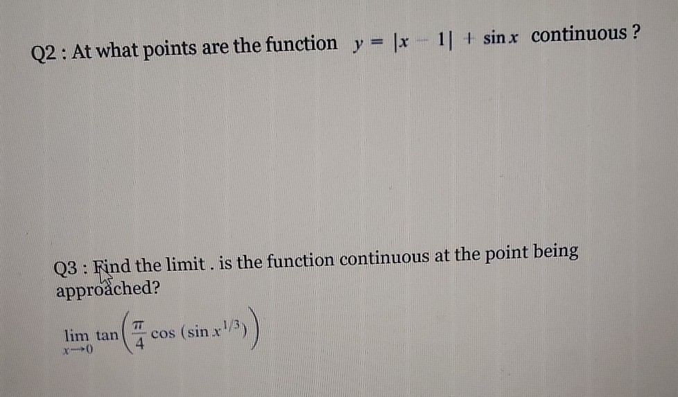 Solved Q2: At what points are the function y = |x-1| + sin x | Chegg.com