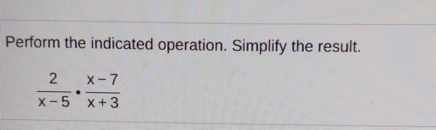 Solved Perform the indicated operation. Simplify the result. | Chegg.com