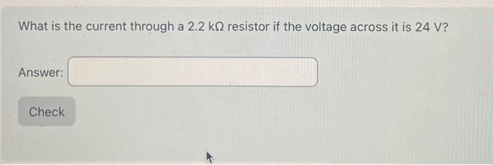 Solved What is the current through a 2.2 k2 resistor if the | Chegg.com