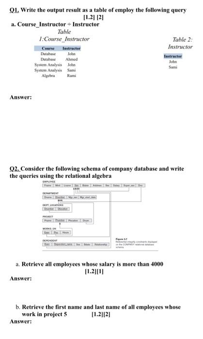 Solved Q1. Write the output result as a table of employ the | Chegg.com