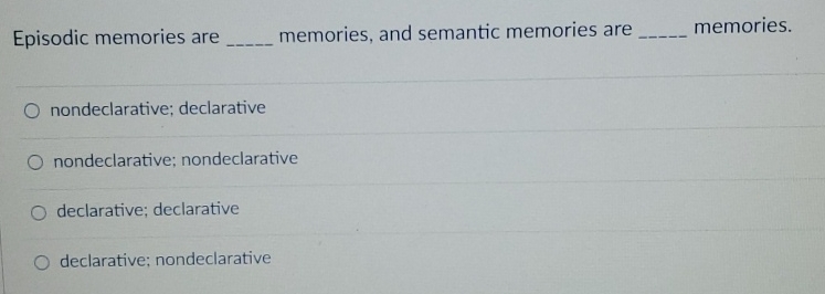 Solved Episodic memories are memories, and semantic memories | Chegg.com