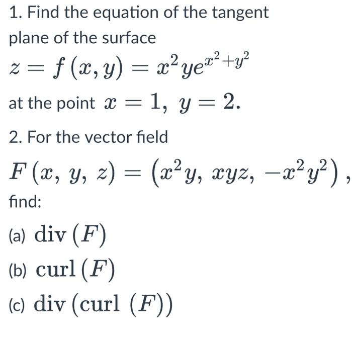 Solved 1. Find the equation of the tangent plane of the | Chegg.com
