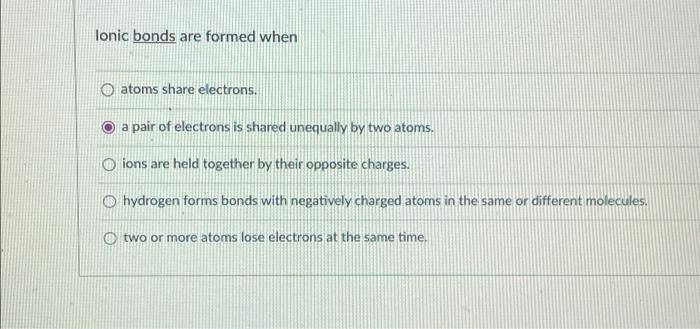 Solved Ionic bonds are formed when atoms share electrons. a | Chegg.com