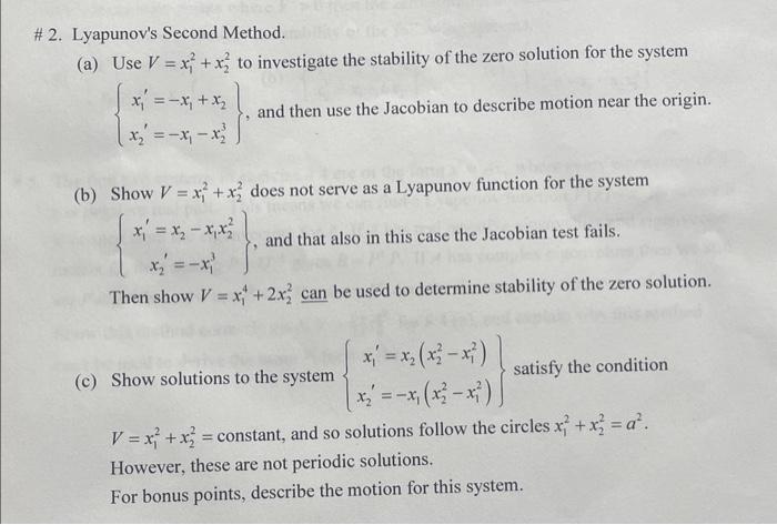 Solved Lyapunov's Second Method. (a) Use V=x12+x22 to | Chegg.com