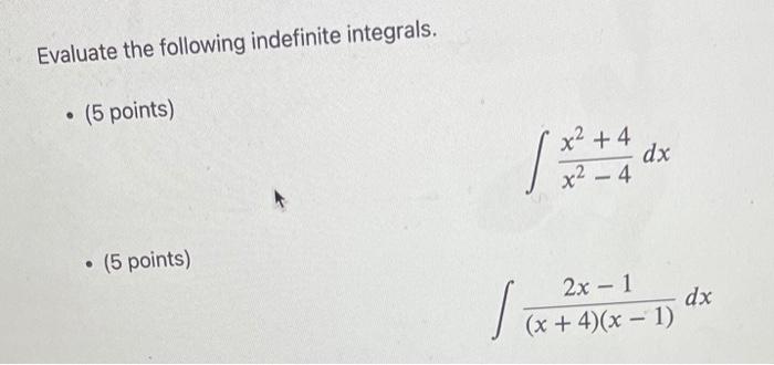 Solved Evaluate the following indefinite integrals. - (5 | Chegg.com