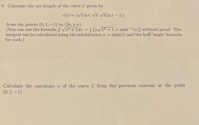 Solved 6. Calculate the arc-length of the curve C given by | Chegg.com