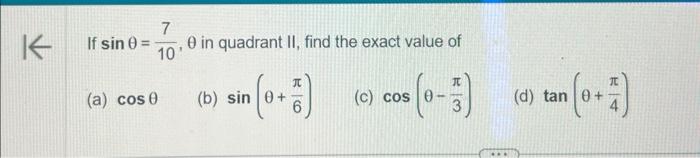 Solved If sinθ=107,θ in quadrant II, find the exact value of | Chegg.com | Chegg.com