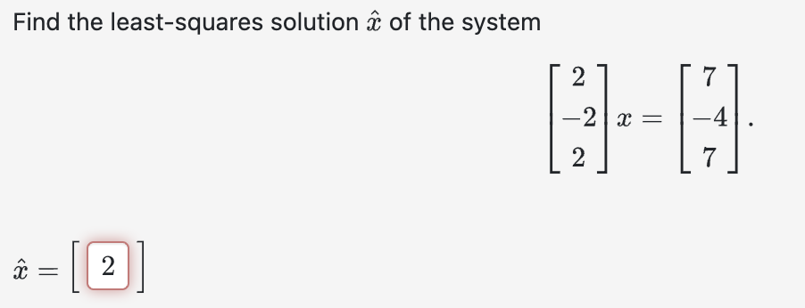 Solved Find the least-squares solution hat(x) ﻿of the | Chegg.com
