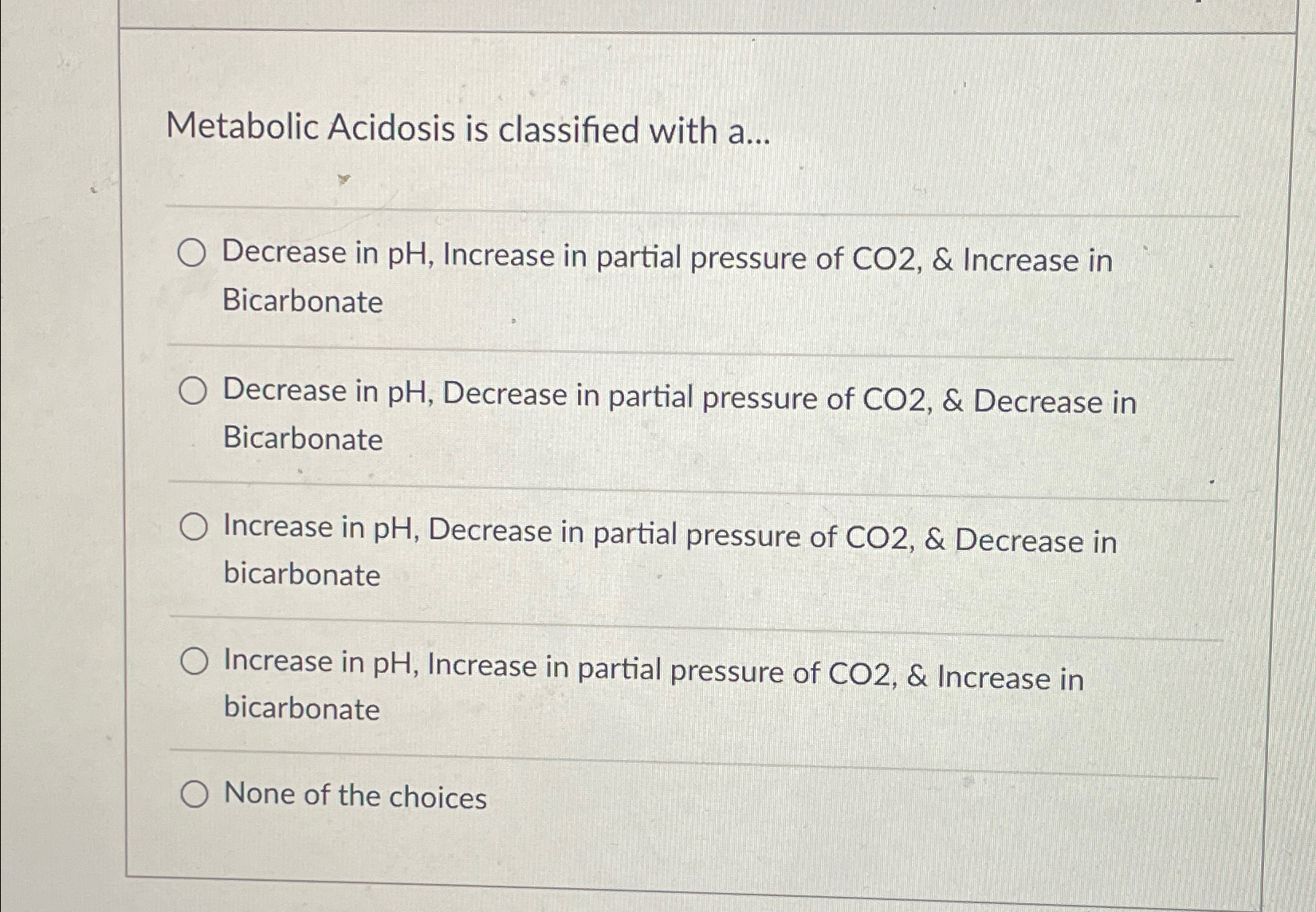 Solved Metabolic Acidosis is classified with a...q,Decrease | Chegg.com