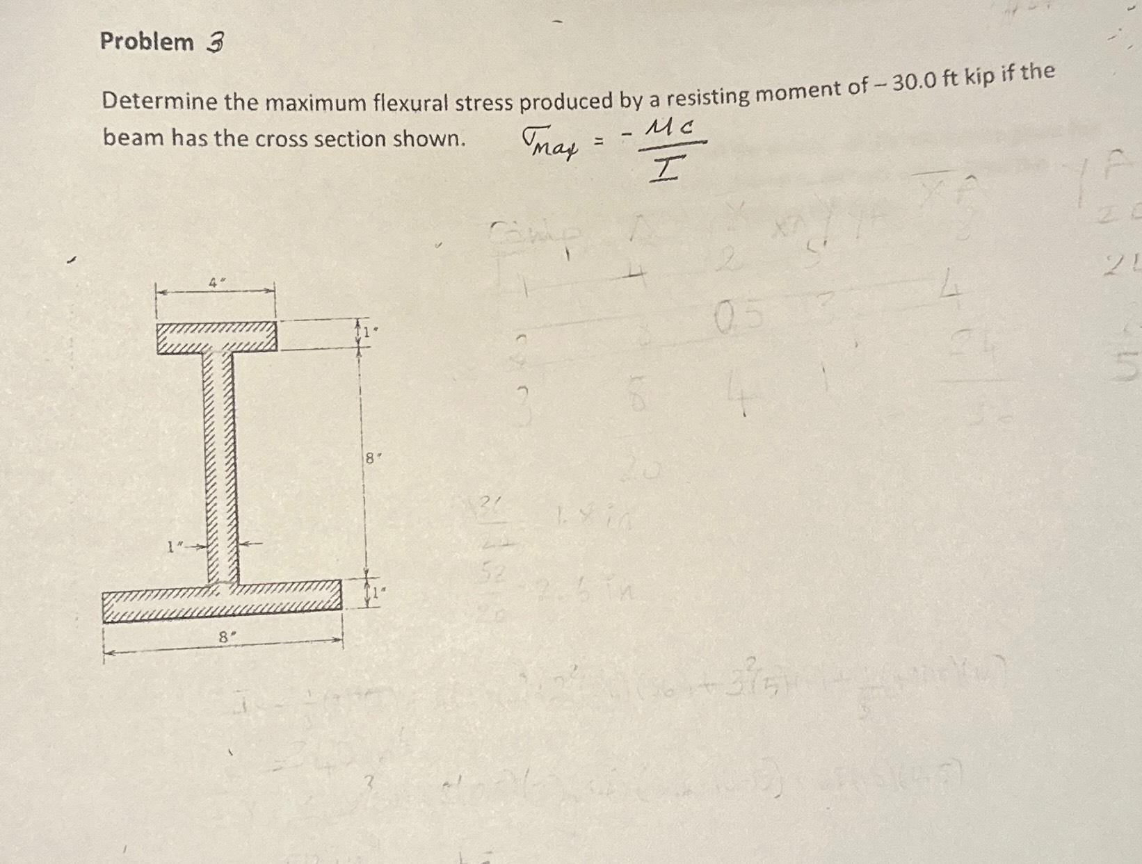 Solved Problem 3Determine the maximum flexural stress | Chegg.com