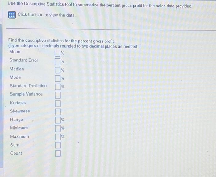 Solved Use the Descriptive Statistics tool to summarize the | Chegg.com