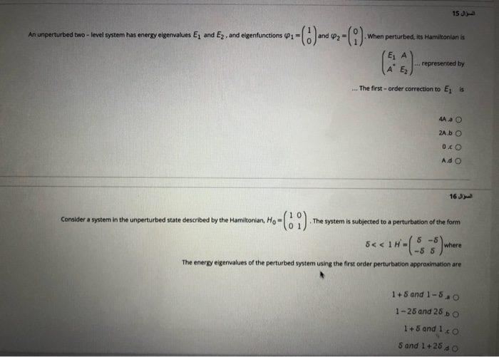 Solved السؤال 15 An unperturbed two-level system has energy | Chegg.com