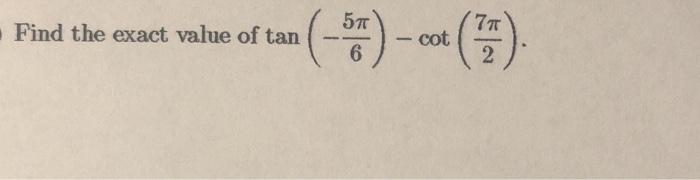 Solved 5п Find the exact value of tan cot 77 2 | Chegg.com