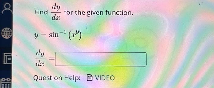 Solved Find for the given function. dy dx y = sin ¹ (zº) dy | Chegg.com