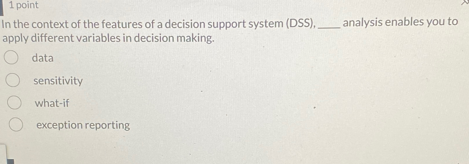 Solved 1 ﻿pointIn the context of the features of a decision | Chegg.com