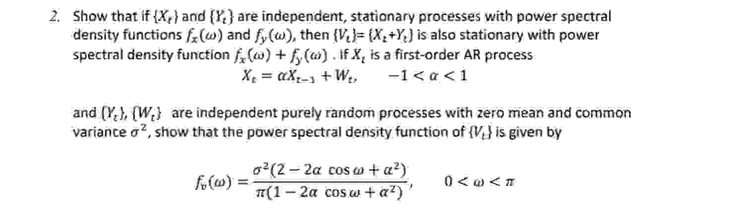 Solved Show that if {xt} ﻿and {Yt} ﻿are independent, | Chegg.com