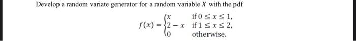 Solved Develop a random variate generator for a random | Chegg.com