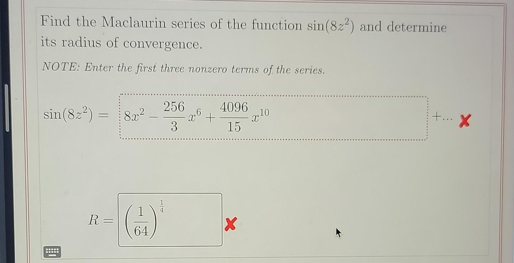 Solved Find the Maclaurin series of the function sin(8z2) | Chegg.com