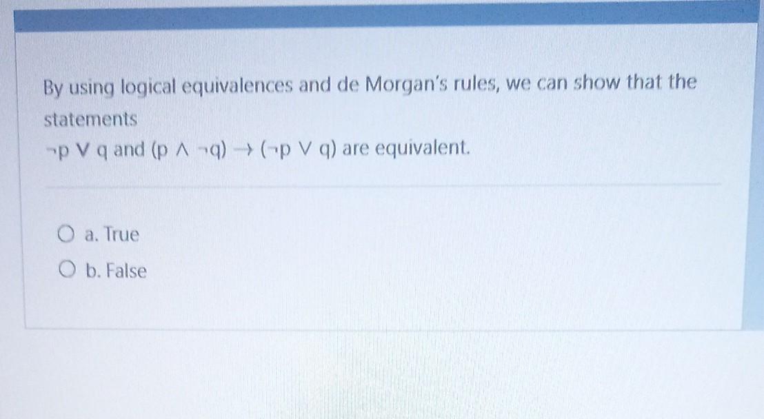 Solved By using logical equivalences and de Morgan's rules, | Chegg.com