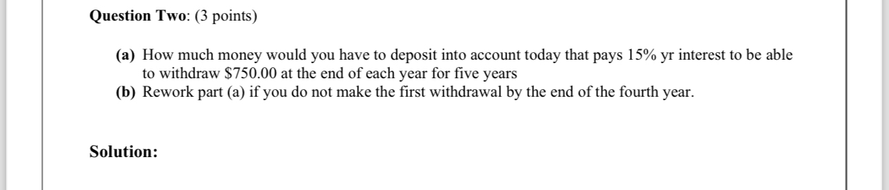 Solved Question Two: (3 ﻿points)(a) ﻿How much money would | Chegg.com