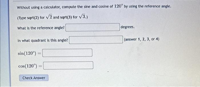 Solved Without using a calculator, compute the sine and | Chegg.com