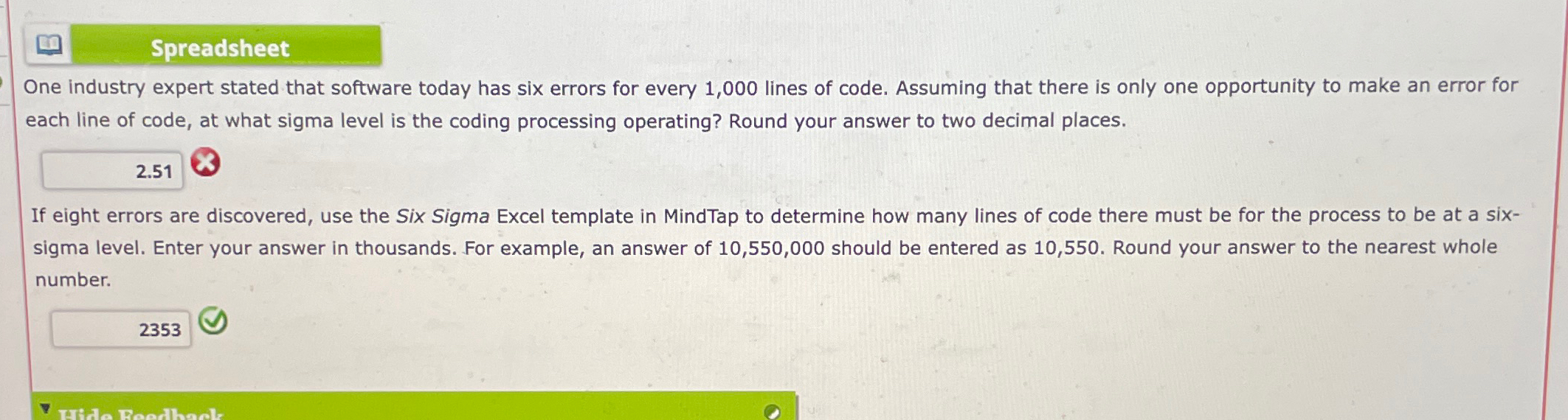 Solved One industry expert stated that software today has | Chegg.com