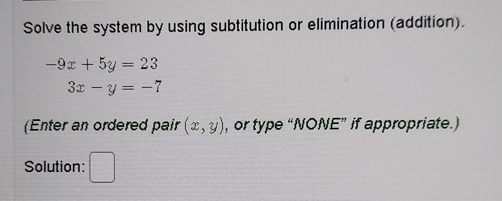 Solved Solve the system by Elimination (Addition). | Chegg.com