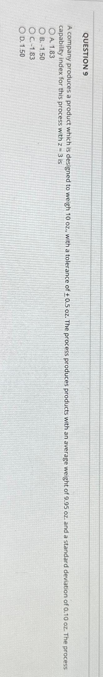 Solved QUESTION 9 ﻿capability index for this process with | Chegg.com