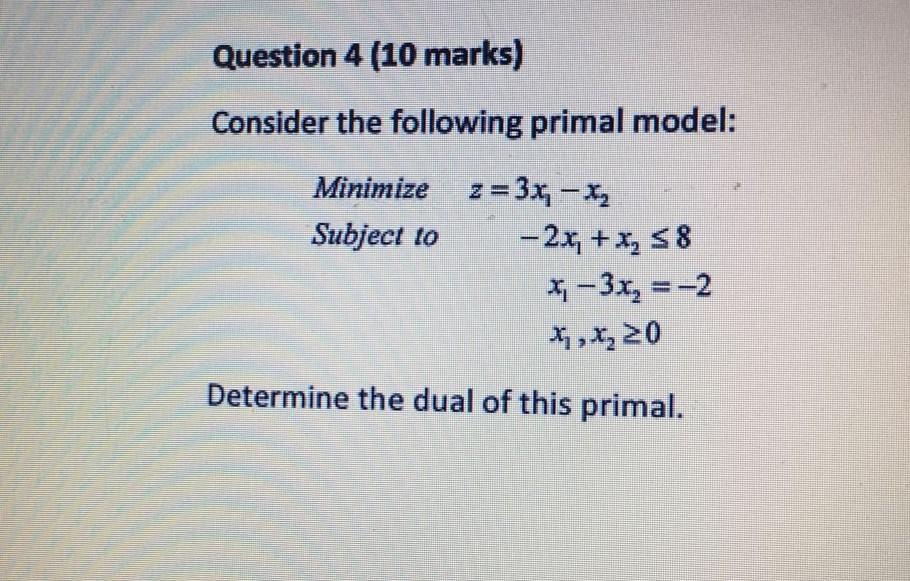 Solved Consider the following primal model: Minimize | Chegg.com
