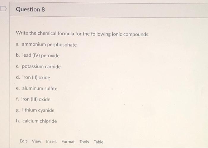 Solved D Question 8 Write the chemical formula for the | Chegg.com