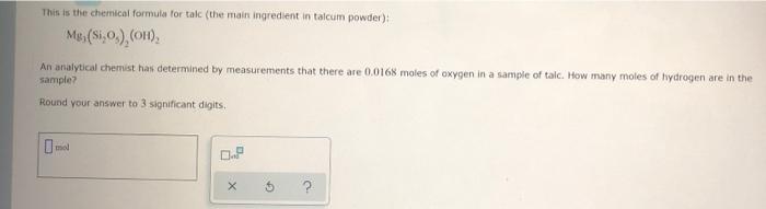 Solved This is the chemical formula for talc (the main | Chegg.com