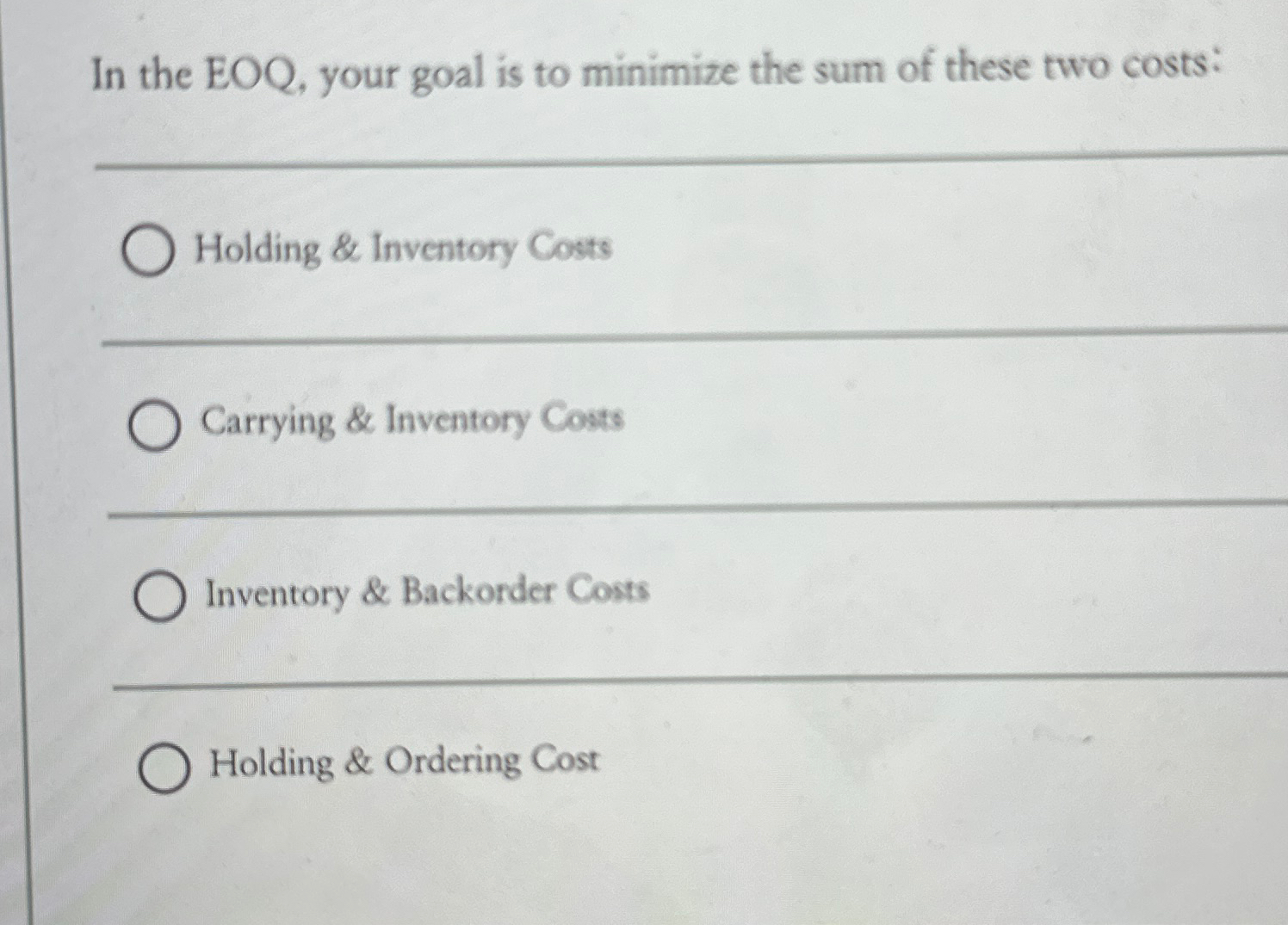 Solved In the EOQ, your goal is to minimize the sum of these | Chegg.com