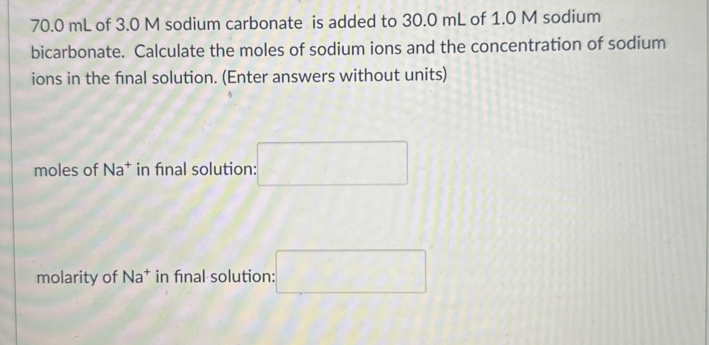 Solved 70.0mL ﻿of 3.0M ﻿sodium carbonate is added to 30.0mL | Chegg.com