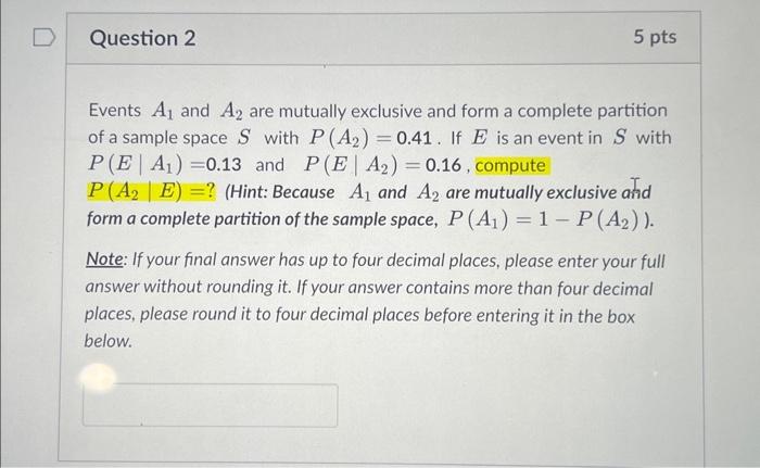 Solved Events A1 and A2 are mutually exclusive and form a | Chegg.com