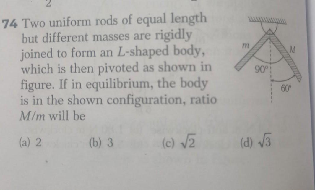 Solved 74 Two uniform rods of equal length but different | Chegg.com