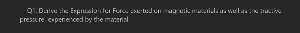 Solved Q1. ﻿Derive the Expression for Force exerted on | Chegg.com