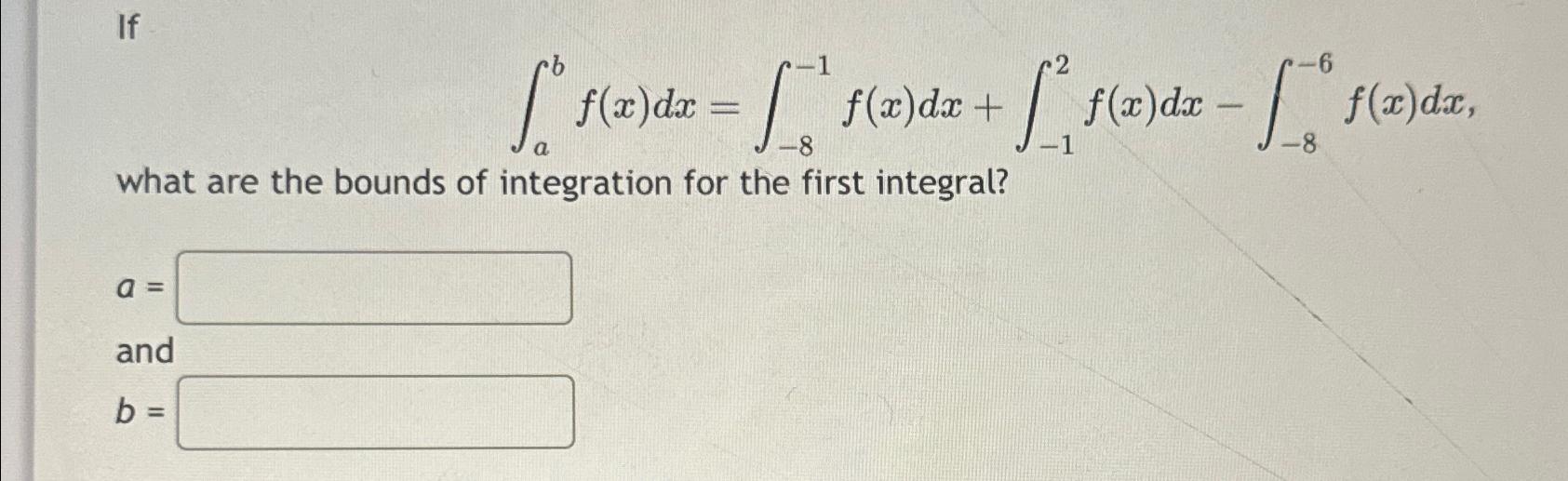 Solved If∫abf X Dx ∫ 8 1f X Dx ∫ 12f X Dx ∫ 8 6f X Dxwhat