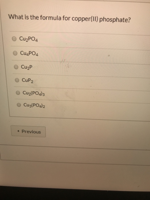 Solved What is the formula for copper(ll) phosphate? Cu2PO4 | Chegg.com