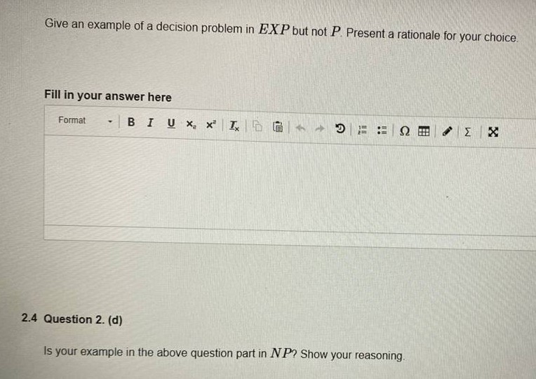 Solved (c)Give an example of a decision problem in ExP but | Chegg.com